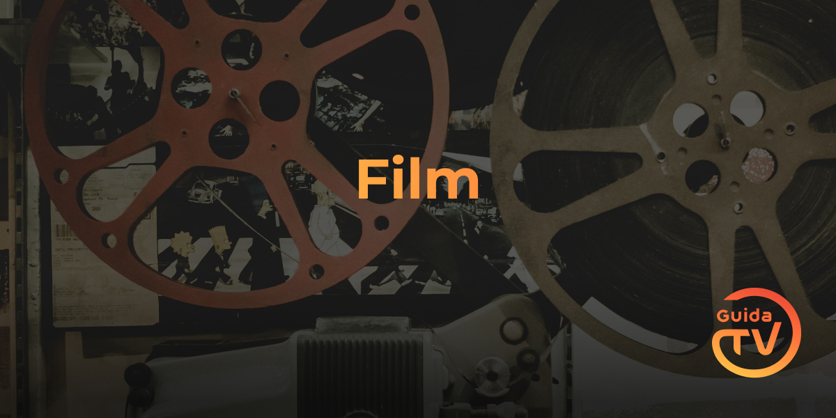 Film ieri sera in Tv | Guida Tv